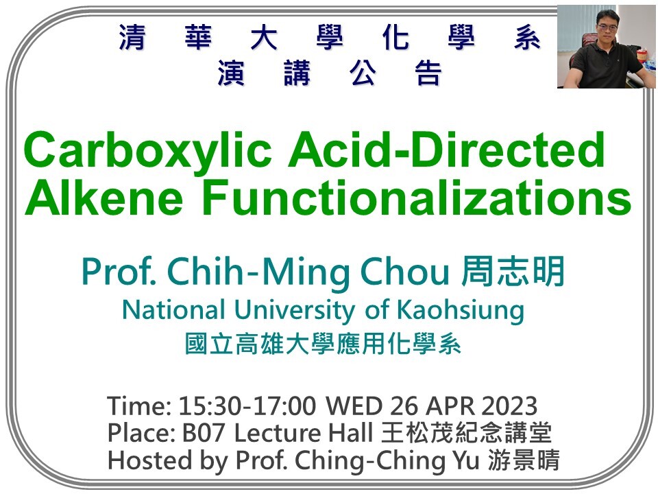 4/26 Prof. Chih-Ming Chou 周志明－Carboxylic Acid-Directed Alkene ...