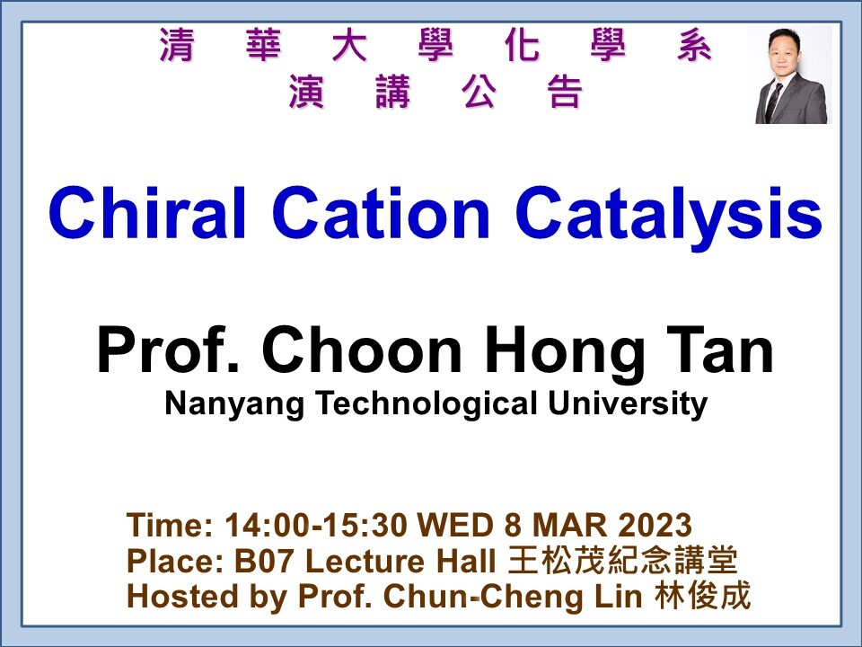 3/8 Prof. Choon Hong Tan - Chiral Cation Catalysis